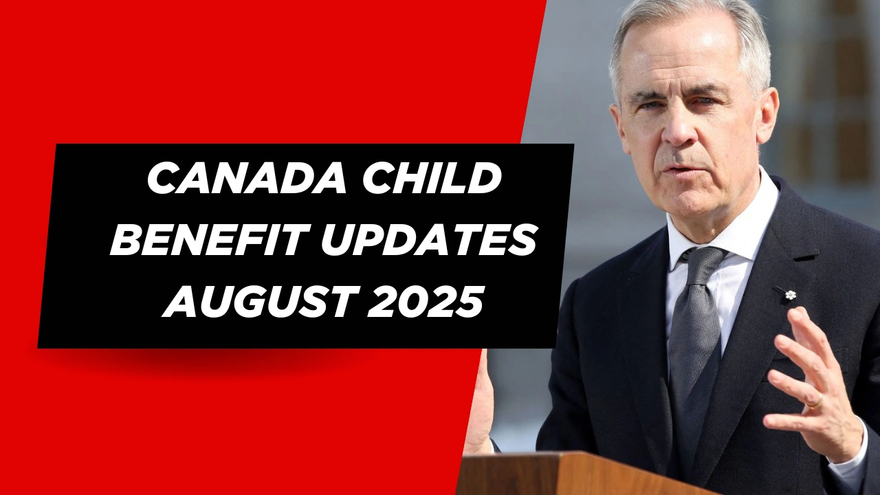 Canada Child Benefit Updates August 2025: What Parents Need To Know